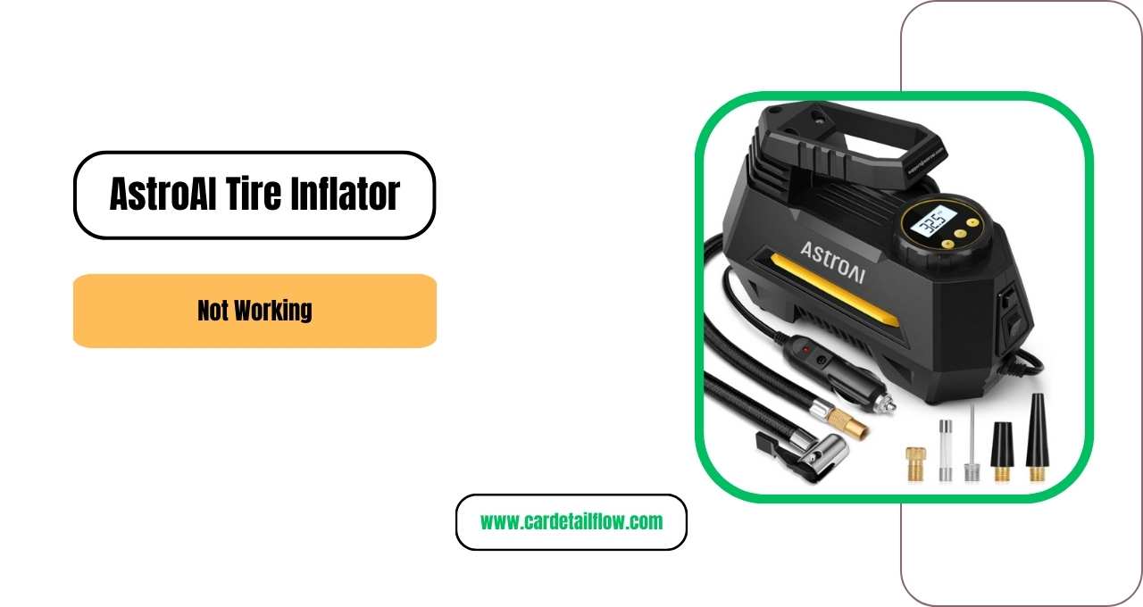 AstroAI Tire Inflator Not Working? Here’s What I’ve Learned From Real ...